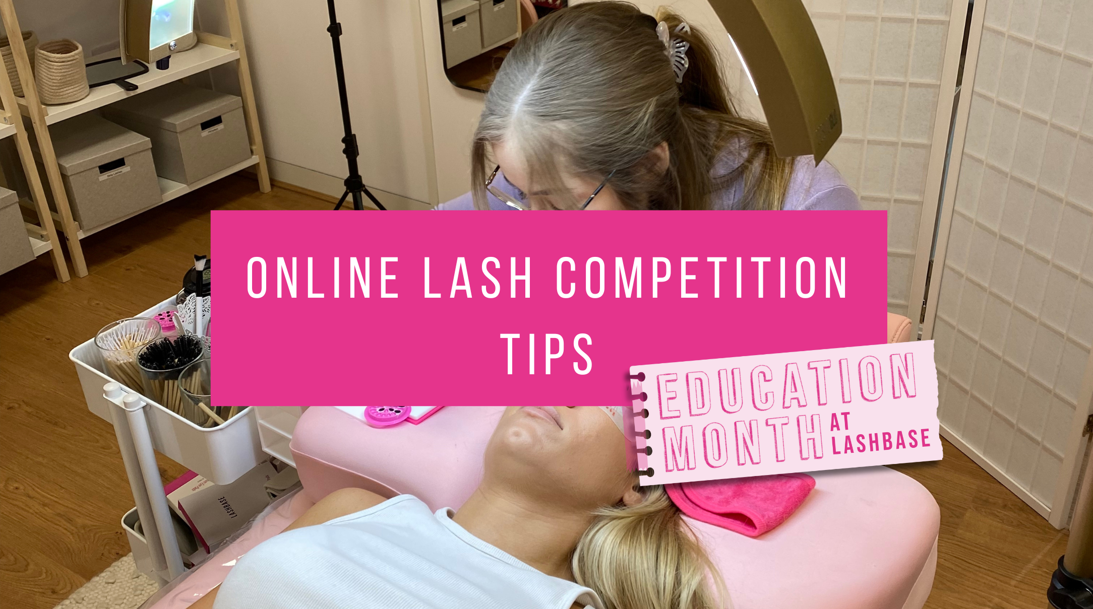 Online Lash Competition Tips | LashBase Inc