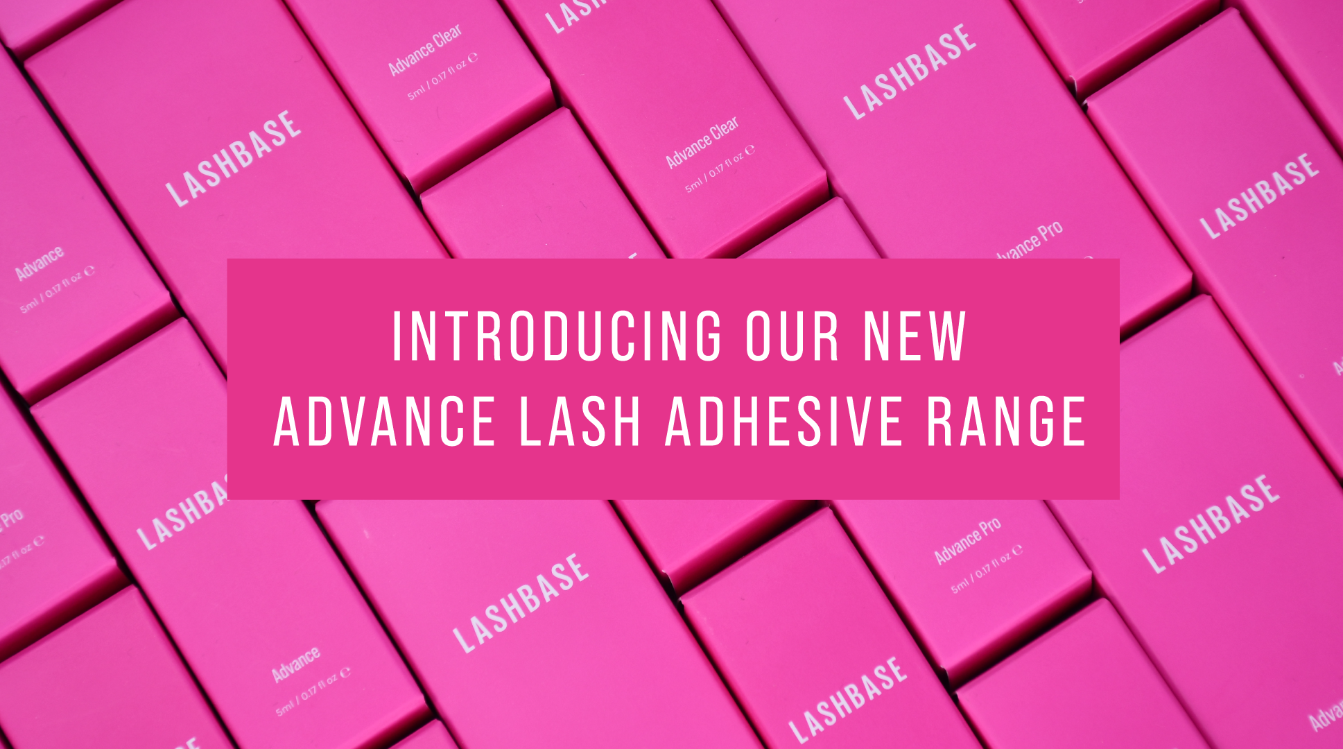 New Advance Lash Adhesive Range | LashBase Inc