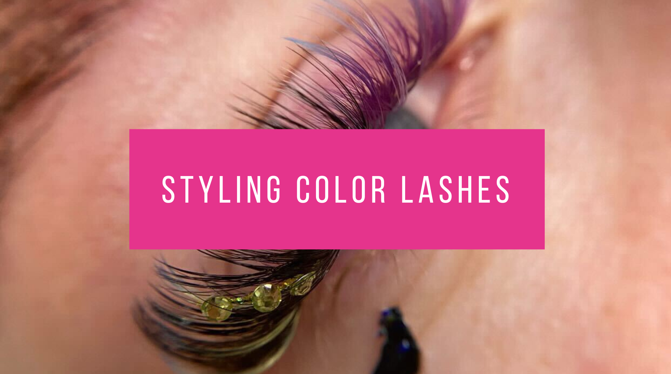 Styling Color Lashes | LashBase Inc