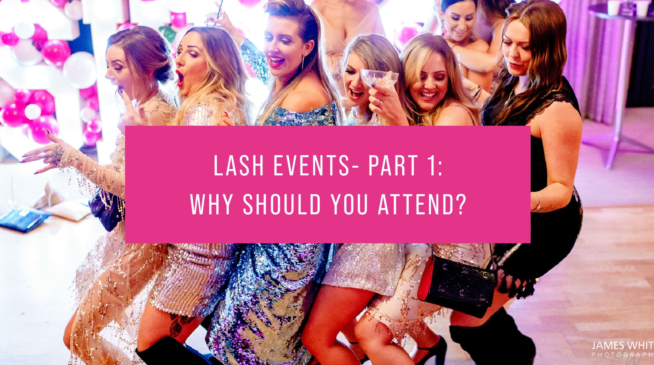 Lash Events: Part 1 – Why Should You Attend? | LashBase Inc